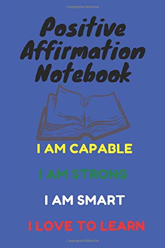 Positive Affirmation Notebook: Positive Self-Affirmations for Kids ...