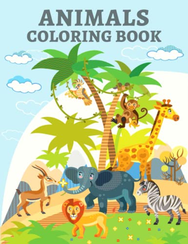 ANIMALS COLORING BOOK: A Coloring Book Featuring 50 Cute and Lovable ...