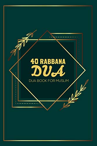 40 Rabbana Dua: Dua Book For Muslim - 40 Rabbana Dua from Quran ...
