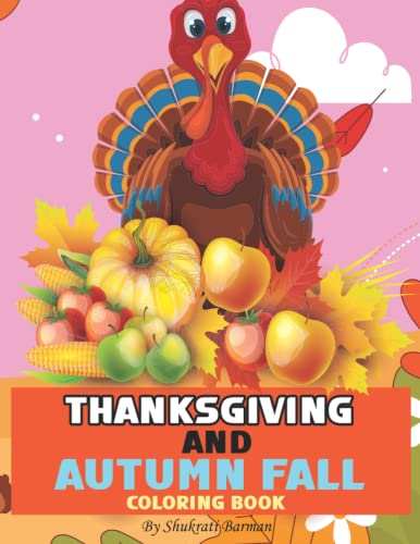 Thanksgiving And Autumn Fall Coloring Book: Fall, Turkeys Coloring Book ...