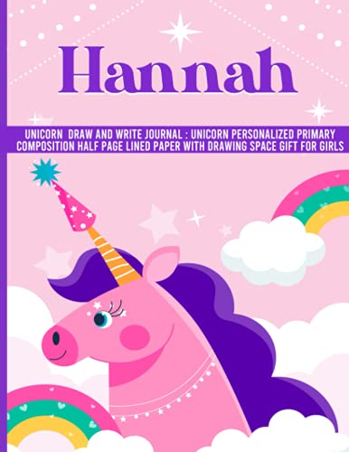 Hannah Unicorn Draw and Write Journal : Unicorn personalized Primary ...
