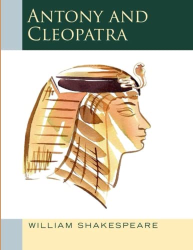 Antony and Cleopatra: A Romantic Tragedy about the Relationship between ...