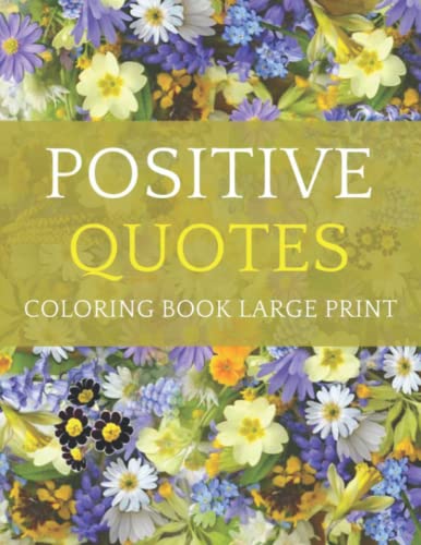 Stay Positive Quotes Coloring Book: Inspirational Positive Quotes with ...