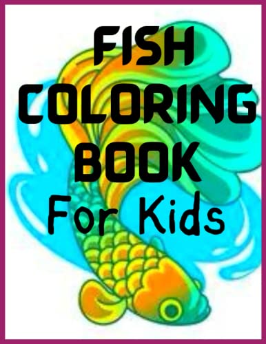 Fish Coloring Book For Kids: Fish Designs And An amazing Fish coloring ...
