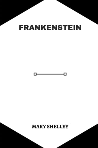 frankenstein by Mary Shelley by Mary Wollstonecraft Shelley | Goodreads