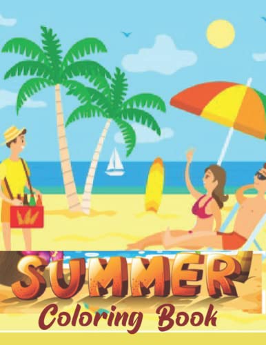 Summer Scenes Coloring Book: Summer Activities, Relaxing, Beach ...