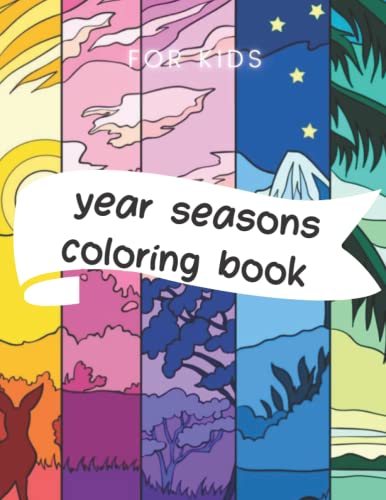 Year Seasons Coloring Book For Kids: Learn Seasons Of The Year With Fun ...
