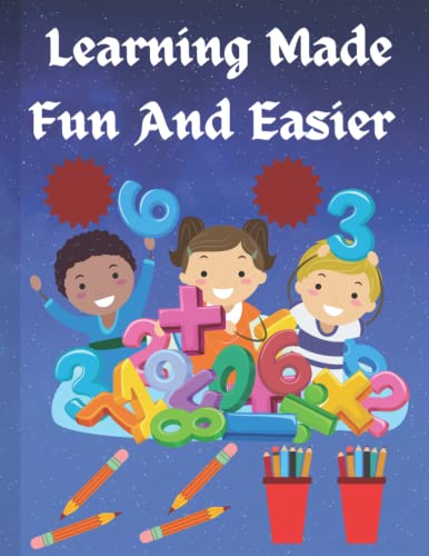 Learning Made Fun: Activity book for kids to keep them busy and glued ...