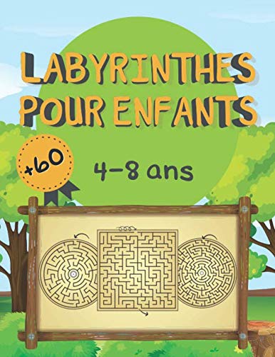 +60 Labyrinthes pour Enfants 4-8 ans: Cahier D'activités pour Enfants ...