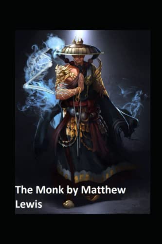 The Monk Matthew Lewis illustrated by Matthew Gregory Lewis | Goodreads