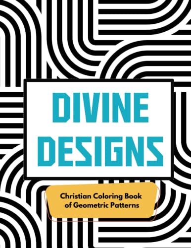 Divine Designs: Christian Coloring Book of Geometric Patterns by K ...