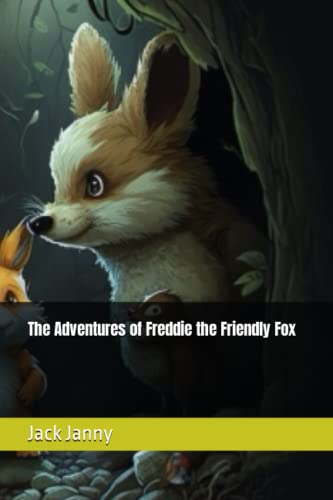 The Adventures of Freddie the Friendly Fox by Jack Janny | Goodreads