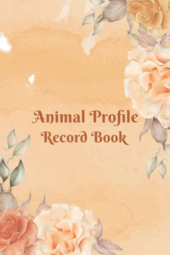 Animal Profile Record Book: Tracker for Animals Complete Profile Like ...