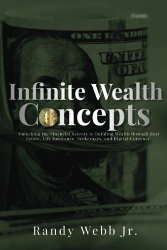 Infinite Wealth Concepts: Unlocking the Financial Secrets to Building ...