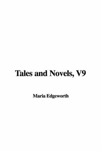 Tales and Novels by Maria Edgeworth | Goodreads