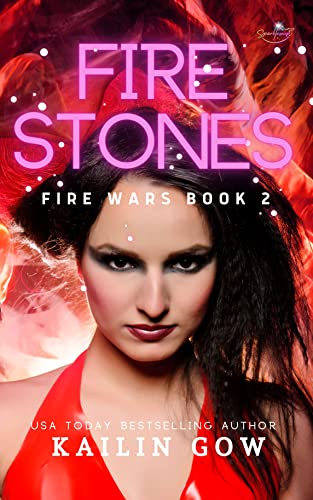 Fire Stones (Fire Wars Series Book 2) by Kailin Gow | Goodreads