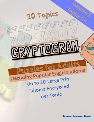 Cryptogram Puzzles for Adults: Decoding Popular English Idioms Up to 30 ...