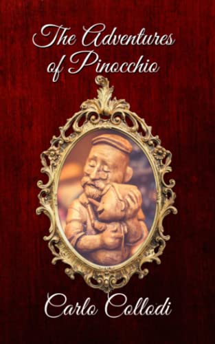 The Adventures of Pinocchio: The 1883 Children’s Fairytale Classic by Carlo Collodi | Goodreads