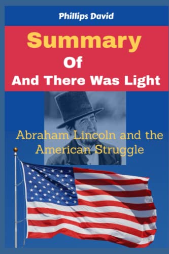 Summary Of And There Was Light: Abraham Lincoln and the American ...
