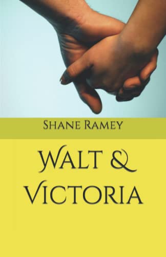 Walt & Victoria by Shane Ramey | Goodreads
