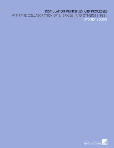 Distillation Principles and Processes: With the Collaboration of E ...