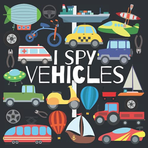 I Spy Vehicles: Fun Picture Puzzle Activity Book for 2-5 Year Olds ...