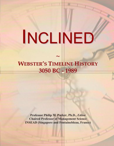 Inclined: Webster's Timeline History, 3050 BC - 1989 by Icon Group ...