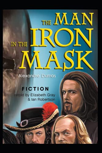 The Man in the Iron Mask Annotated by Alexandre Dumas | Goodreads