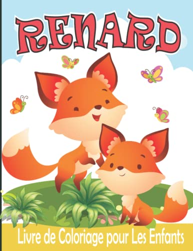 Renard Livre de Coloriage pour les Enfants: Cahier de Coloriage pour ...