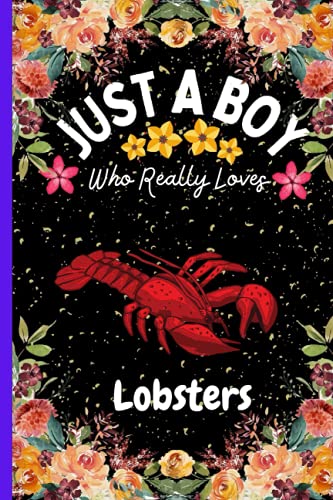 Just A Boy Who Really Loves Lobsters: Blank Lined Lobsters Notebook to ...