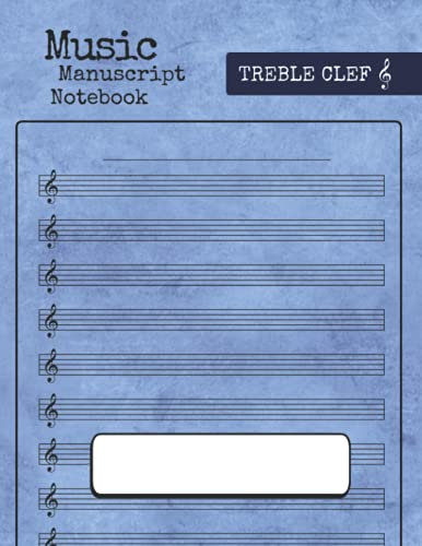 Standard Manuscript Paper with Treble Clef: Treble Clef Manuscript ...