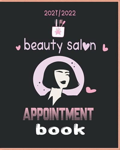 BEAUTY SALON APPOINTMENT Book 2021-2022: Hairstylist customer data ...