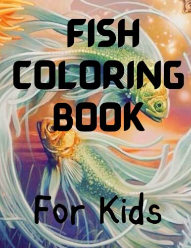 Fish Coloring Book For Kids: Fish Designs And An amazing Fish coloring ...