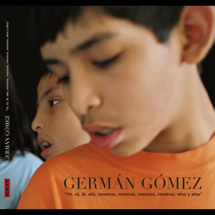 Germán Gómez "yo, tú, él, ella, nosotros, nosotras, vosotros, vosotras ...