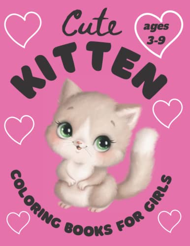 Cute kitten coloring books for girls 3-9: Cute Cats Coloring Book for ...