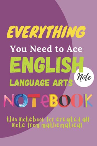 Everything You Need to Ace English Language Arts: Notebook for back to ...