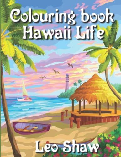 Hawaii Life: An Adult Coloring Book by Leo Shaw | Goodreads