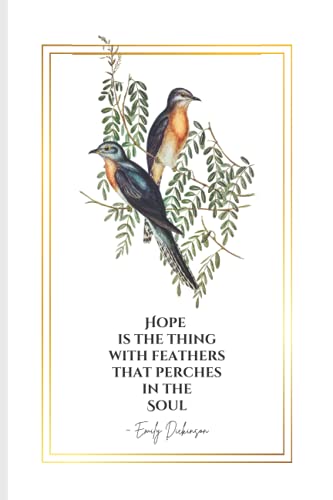 Hope Is the Thing With Feathers That Perches in the Soul: Emily ...