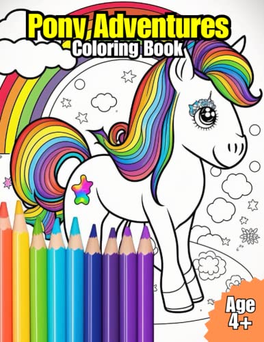 Pony Adventures Coloring Book: 30 Awesome, Unique Coloring Pages with ...