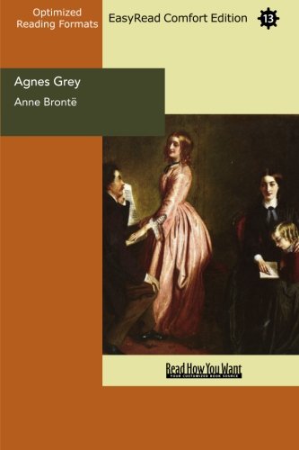 Agnes Grey: Easyread Comfort Edition by Anne Brontë | Goodreads