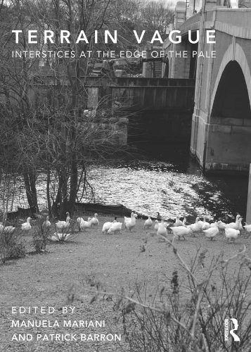 Terrain Vague: Interstices at the Edge of the Pale by Patrick Barron | Goodreads