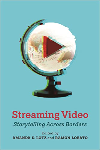 Streaming Video (Critical Cultural Communication) by Amanda D. Lotz ...