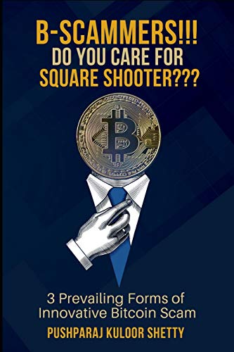 B-SCAMMERS!!! DO YOU CARE FOR SQUARE SHOOTER???: #3 Prevailing Forms of ...