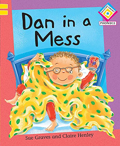 Reading Corner Phonics: Dan In A Mess by Sue Graves | Goodreads