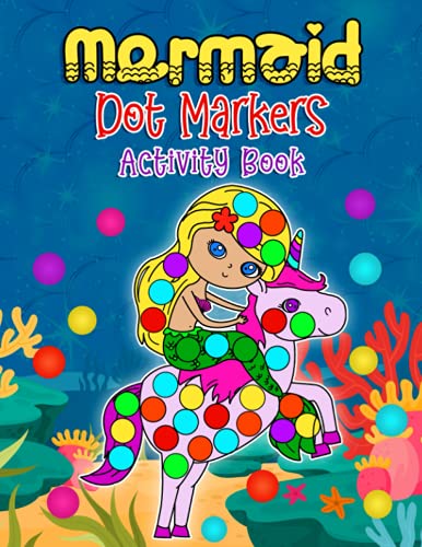 Mermaid Dot Markers Activity Book: An Easy Guided Big Dots Coloring For ...