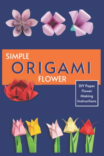 Simple Origami Flower: DIY Paper Flower Making Instructions by Kelsey ...