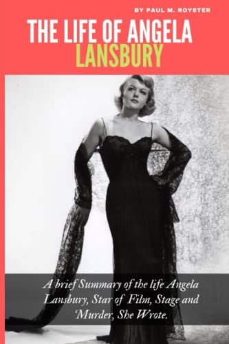 The life of Angela Lansbury: A brief Summary of the life Angela ...
