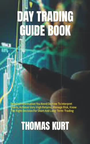 DAY TRADING GUIDE BOOK: Detailed Information You Need On How To ...