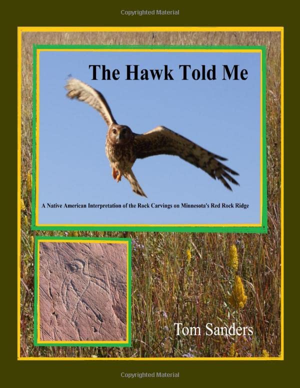 The Hawk Told Me: A Native American Interpretation on the Rock Carvings ...