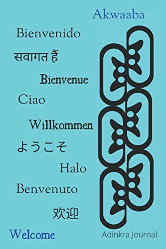 Adinkra Journal Akwaaba Welcome: In Multiple Languages - Beautiful ...